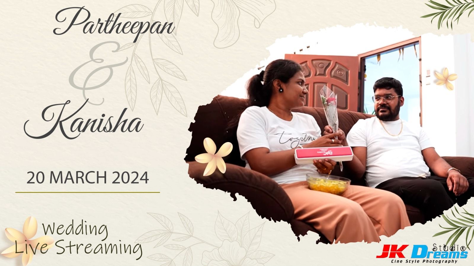 Partheepan ️ Kanisha - Wedding Live Streaming 20.03.2024 ← JK Dreams ...